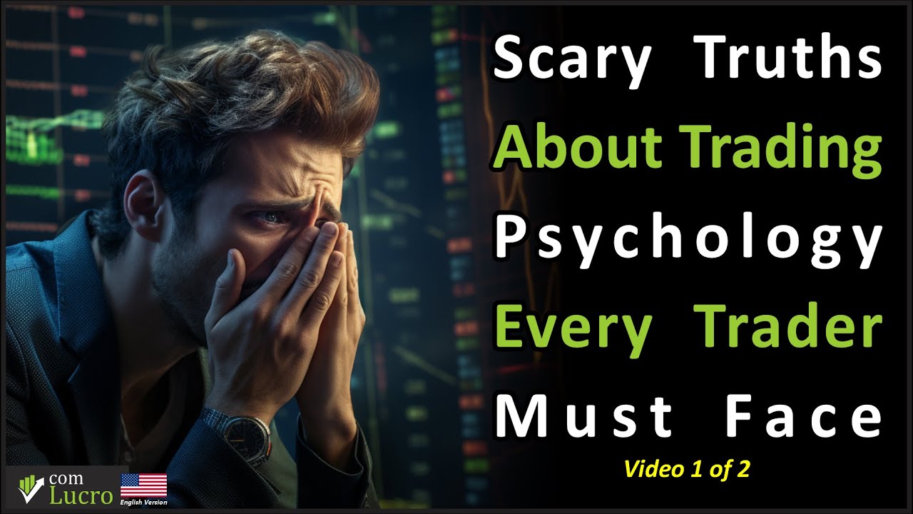 Trading Psychology - Video 1 of 2: Scary Truth Every Trader Must Face ...