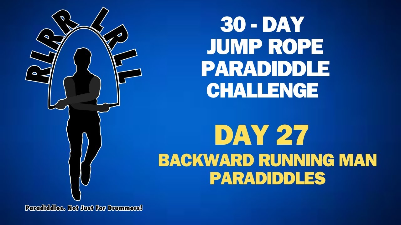 Day 27 // 30 Day Jump Rope Paradiddle Challenge //Backward Running Man ...