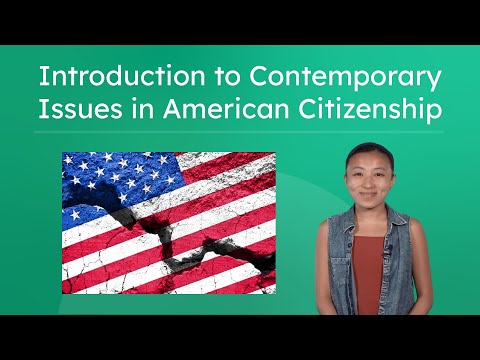 Introduction to Contemporary Issues in American Citizenship - YouTube