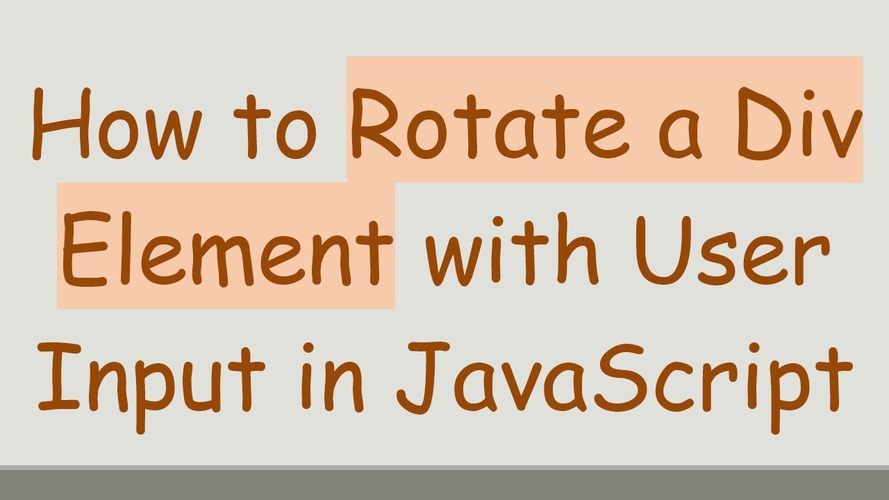 How to Rotate a Div Element with User Input in JavaScript - YouTube