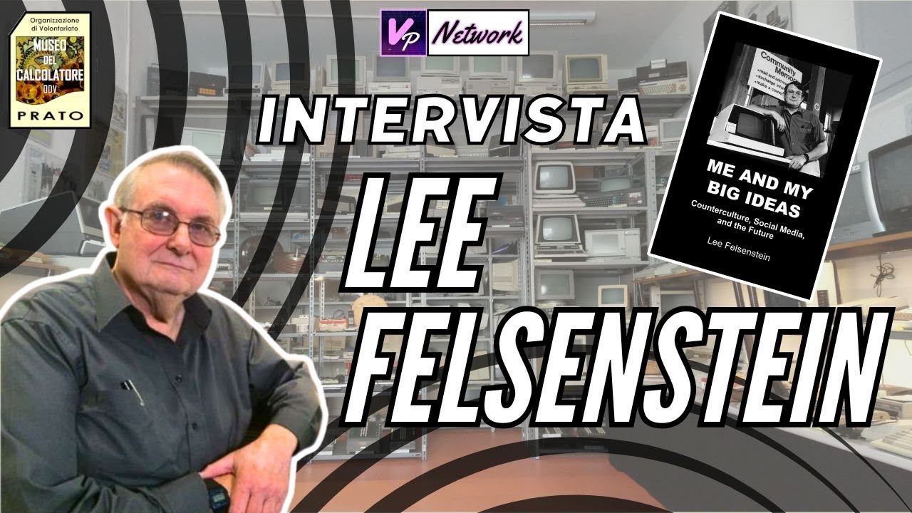 LEE FELSENSTEIN - Intervista per ME AND MY BIG IDEAS - YouTube