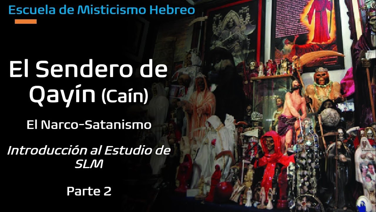El Camino de Qayin-Caín: El Narco-Satanismo Introducción parte 2 - YouTube