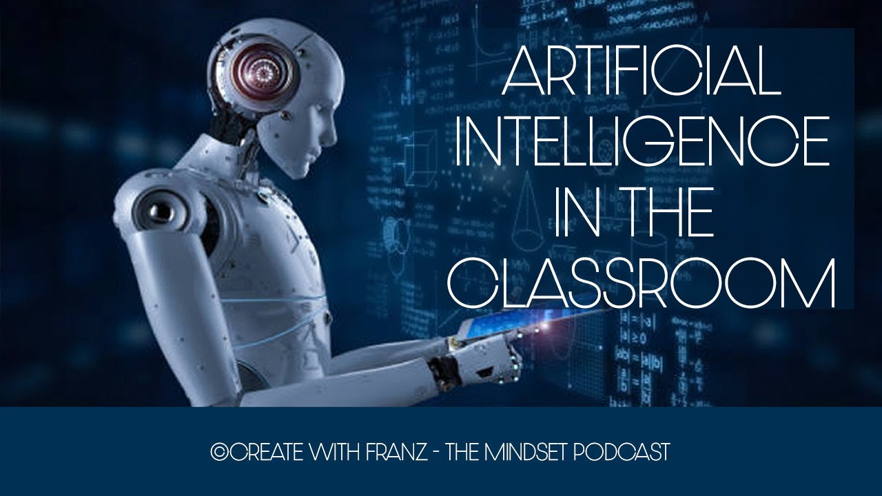 AI in the classroom: how will Artificial Intelligence impact our ...