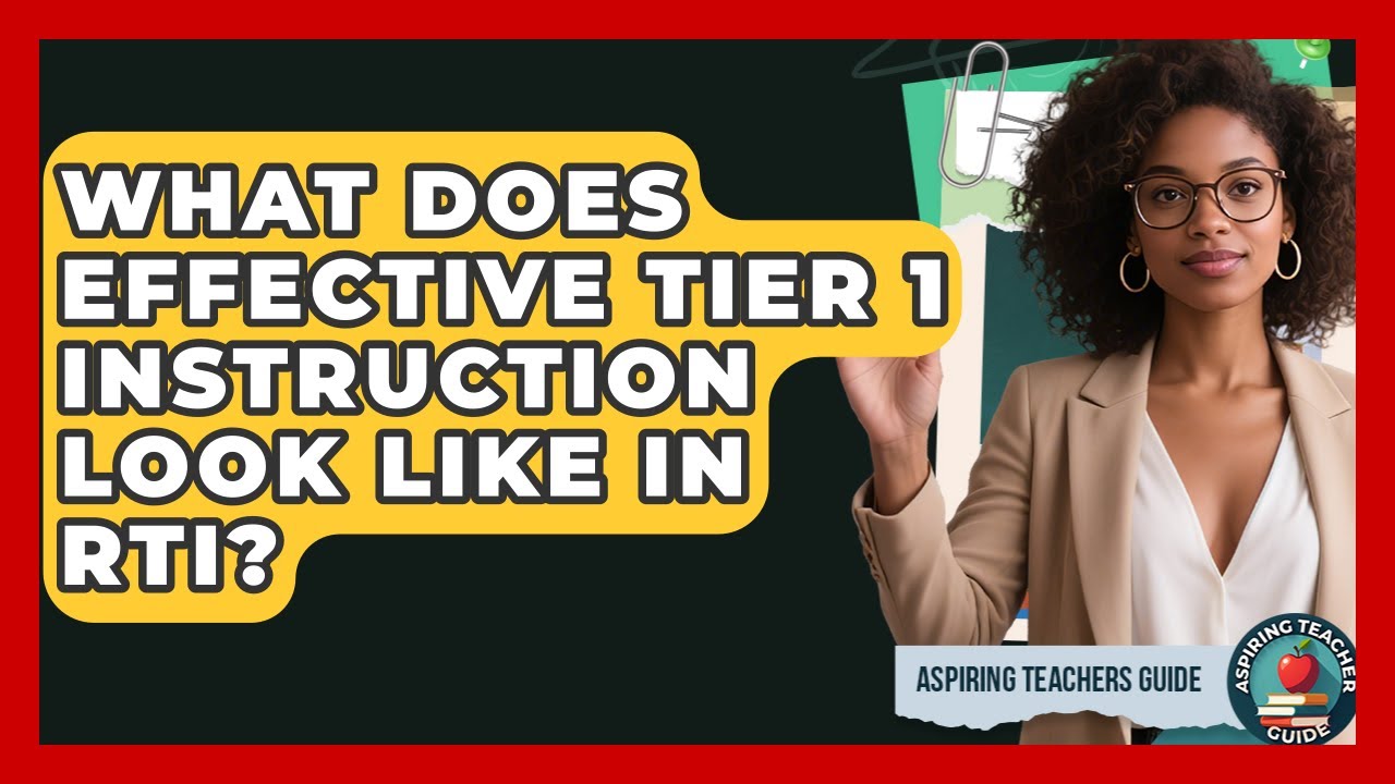 What Does Effective Tier 1 Instruction Look Like In RTI? - Aspiring ...