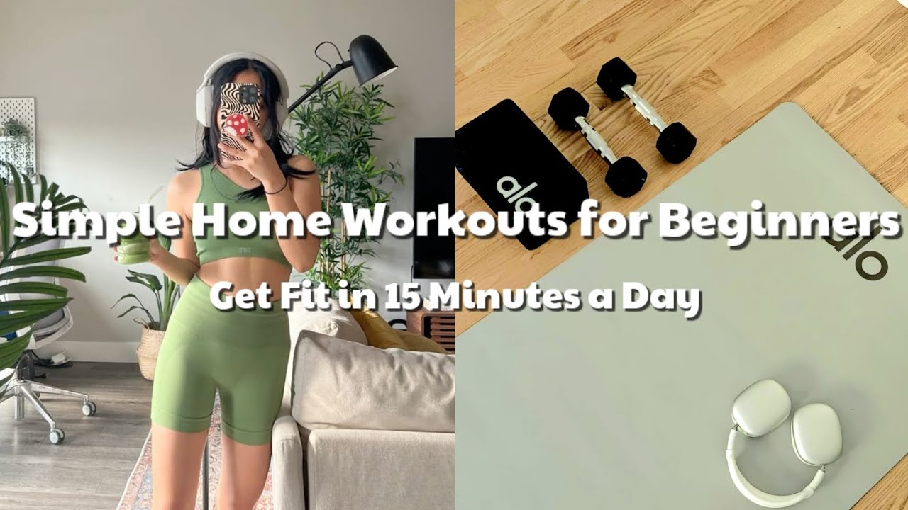 Simple Home Workouts for Beginners: Get Fit in 15 Minutes a Day - YouTube