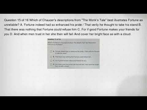 Question 15 of 16 Which of Chaucer's descriptions from "The Monk's Tale ...