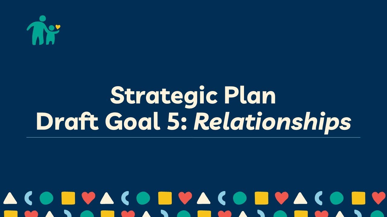 Draft Goal 5: Relationships - YouTube