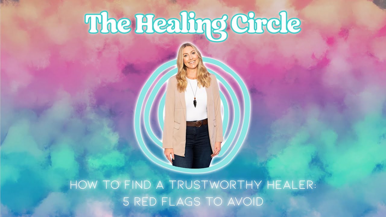 How to Find a Trustworthy Healer: 5 Red Flags to Avoid - YouTube