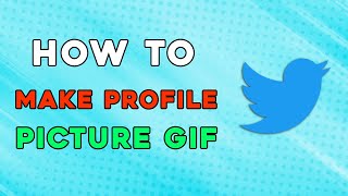 How To Make Twitter Profile Picture A Gif Tutorialshub By Fuel Your ...