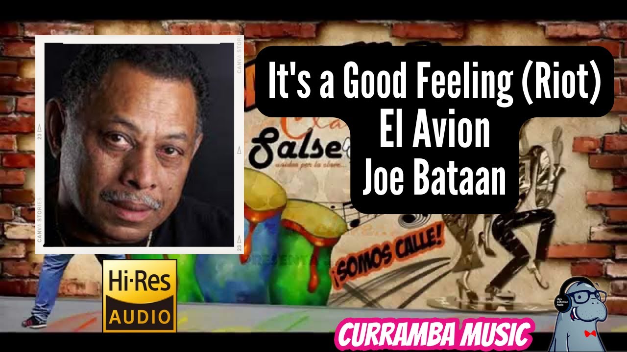 It's A Good Feeling (Riot), El Avion, Joe Bataan, CLASICO DE LA SALSA ...