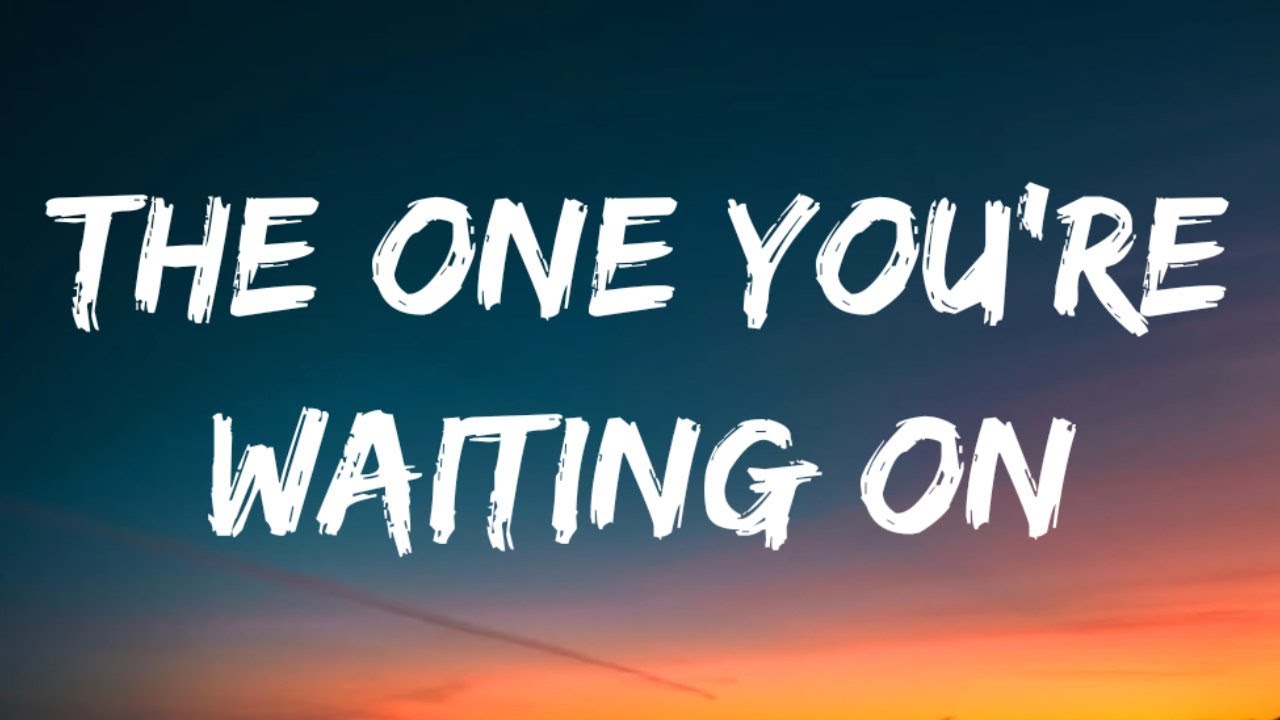 Randall King - The One You're Waiting On (Lyrics) - YouTube