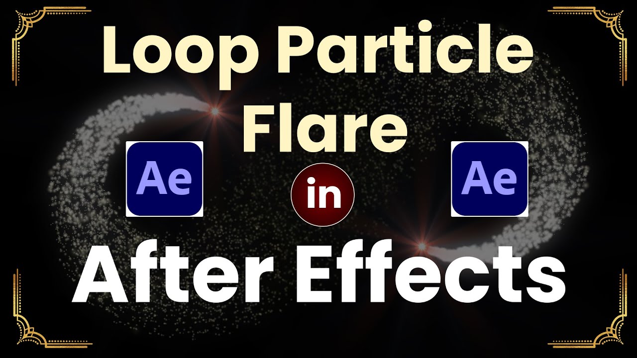 LOOP PARTICLE FLARE | AFTER EFFECTS 🔥🔥 - YouTube