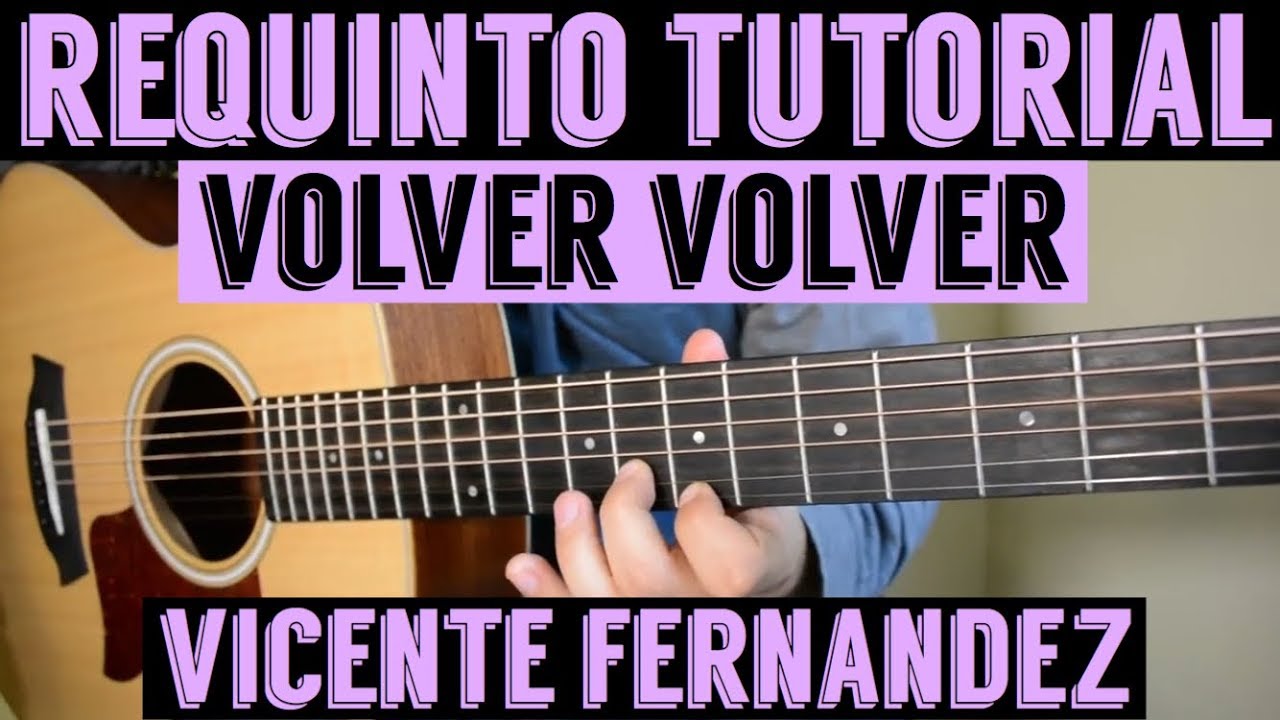 Volver Volver - Requinto / Intro Tutorial de Guitarra ( Vicente ...
