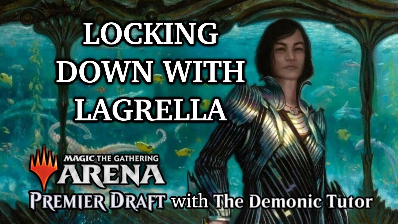 LOCKING DOWN WITH LAGRELLA (4-3) | Magic Arena Premier Draft | Streets ...