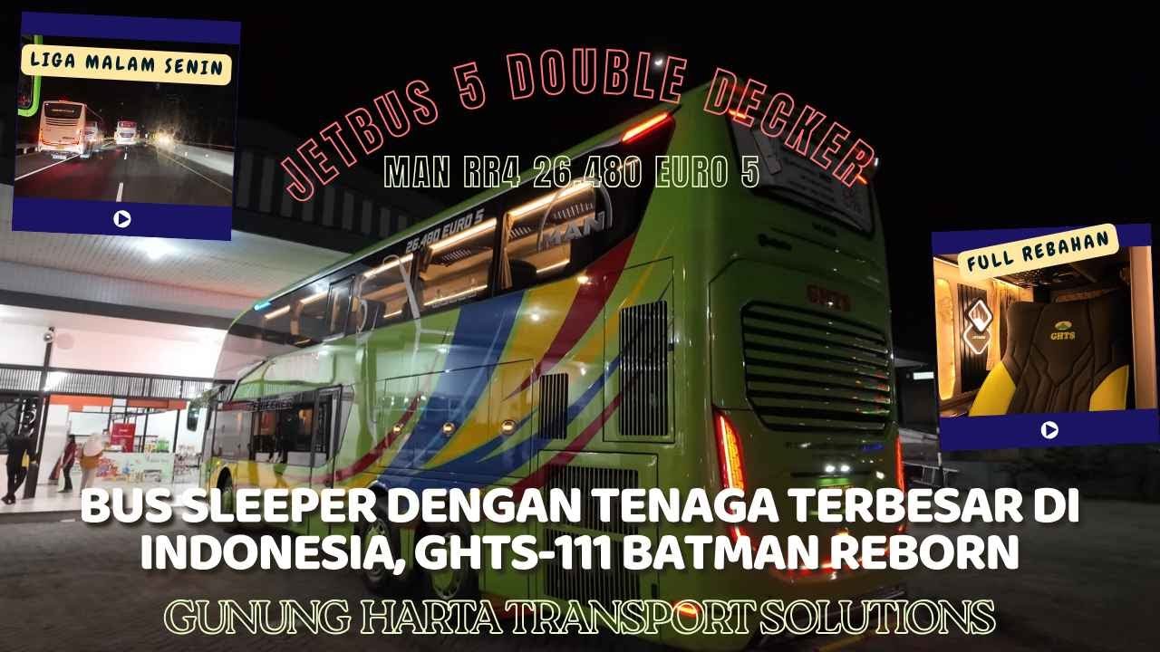 BUS SLEEPER DENGAN MESIN PALING BERTENAGA DI INDONESIA | VLOG TRIP GHTS ...