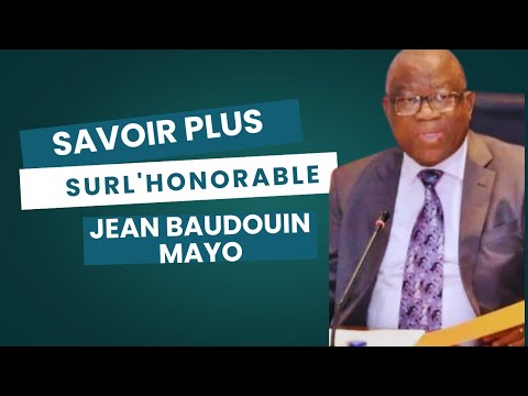 SAVOIR PLUS SUR L'HONORABLE JEAN BAUDOUIN MAYO. - YouTube
