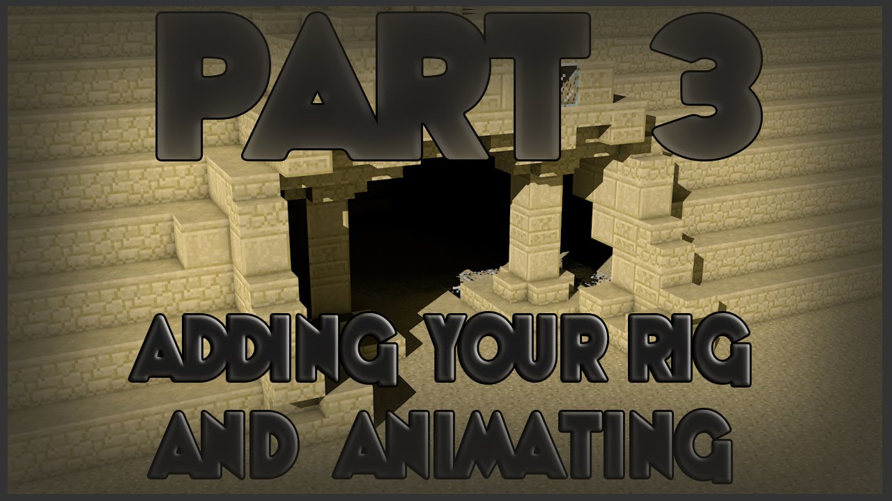 How to Make a Minecraft Animation | Adding a Rig & Animating- Part 3 ...