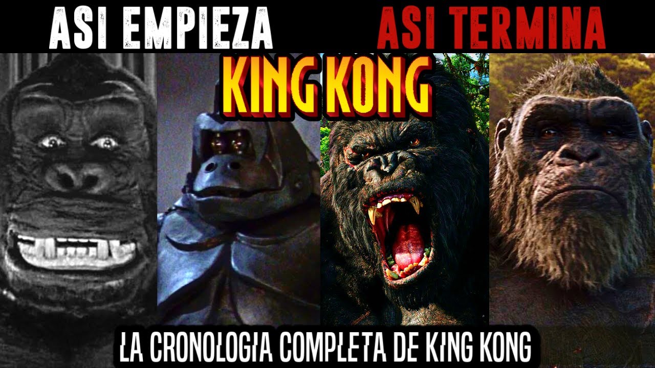 ASI EMPIEZA Y TERMINA KING KONG LA SAGA COMPLETA CRONOLOGIA - YouTube