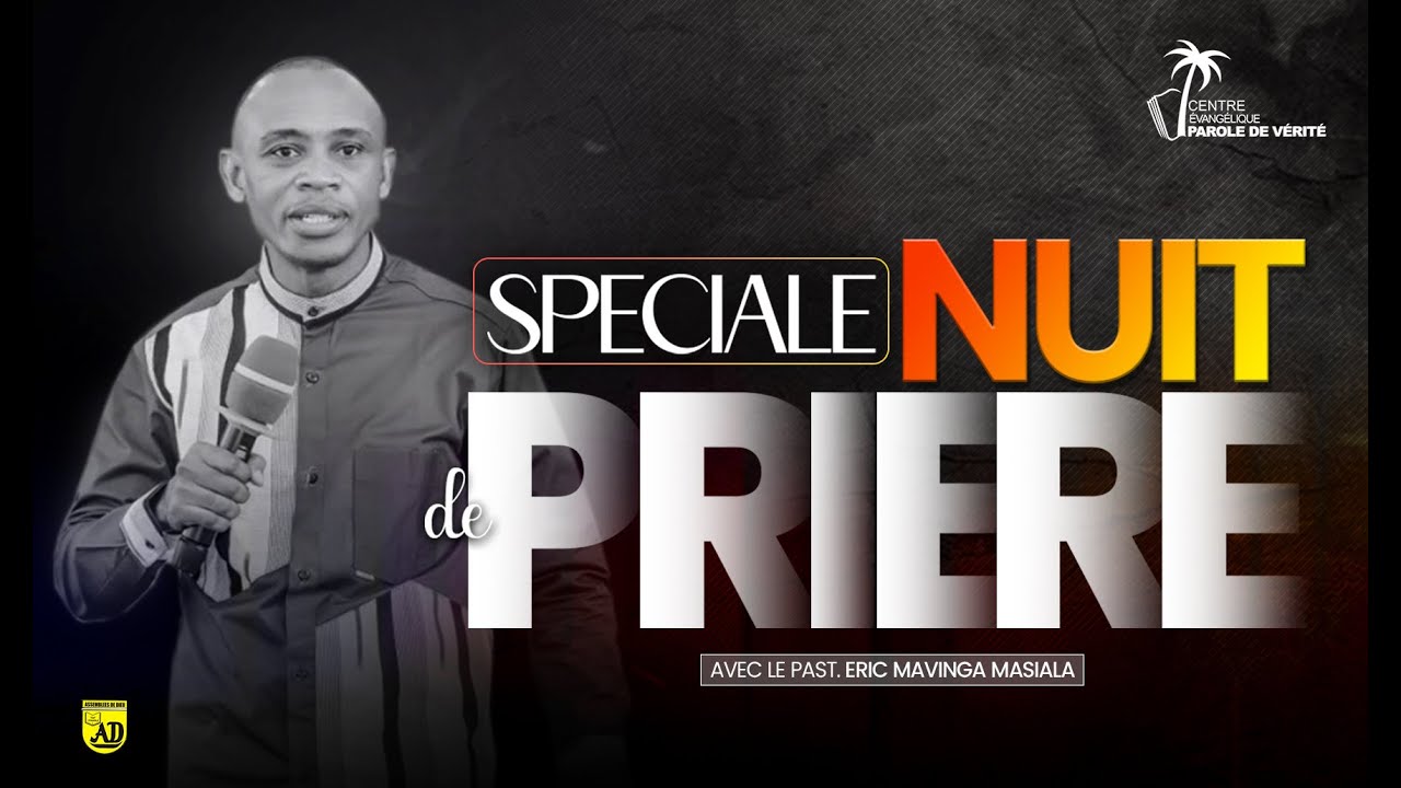 Special Nuit de Prière I Pst. Eric Mavinga Masiala I Vendredi 25 ...