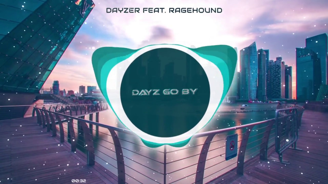 Dayzer - Dayz Go By (Feat. RageHound) - YouTube
