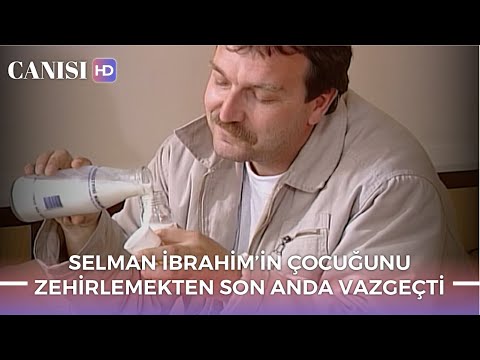 Canısı 24. Bölüm - Selman İbrahim'in Çocuğunu Zehirlemekten Son Anda Vazgeçti
