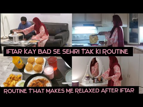 Iftar Kay Bad Se Sehri Tak ki Routine ||Routine That Makes Me Relaxed ...