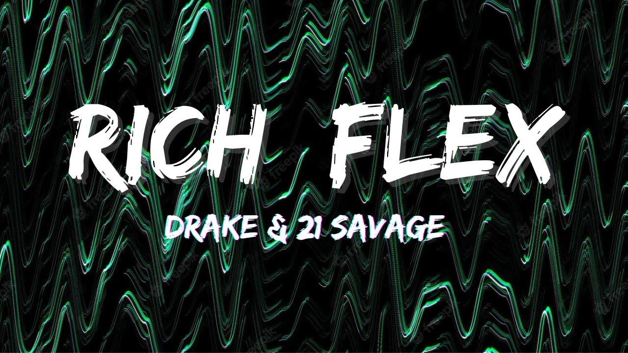 Drake & 21 Savage - RICH FLEX (Lyrics) - YouTube