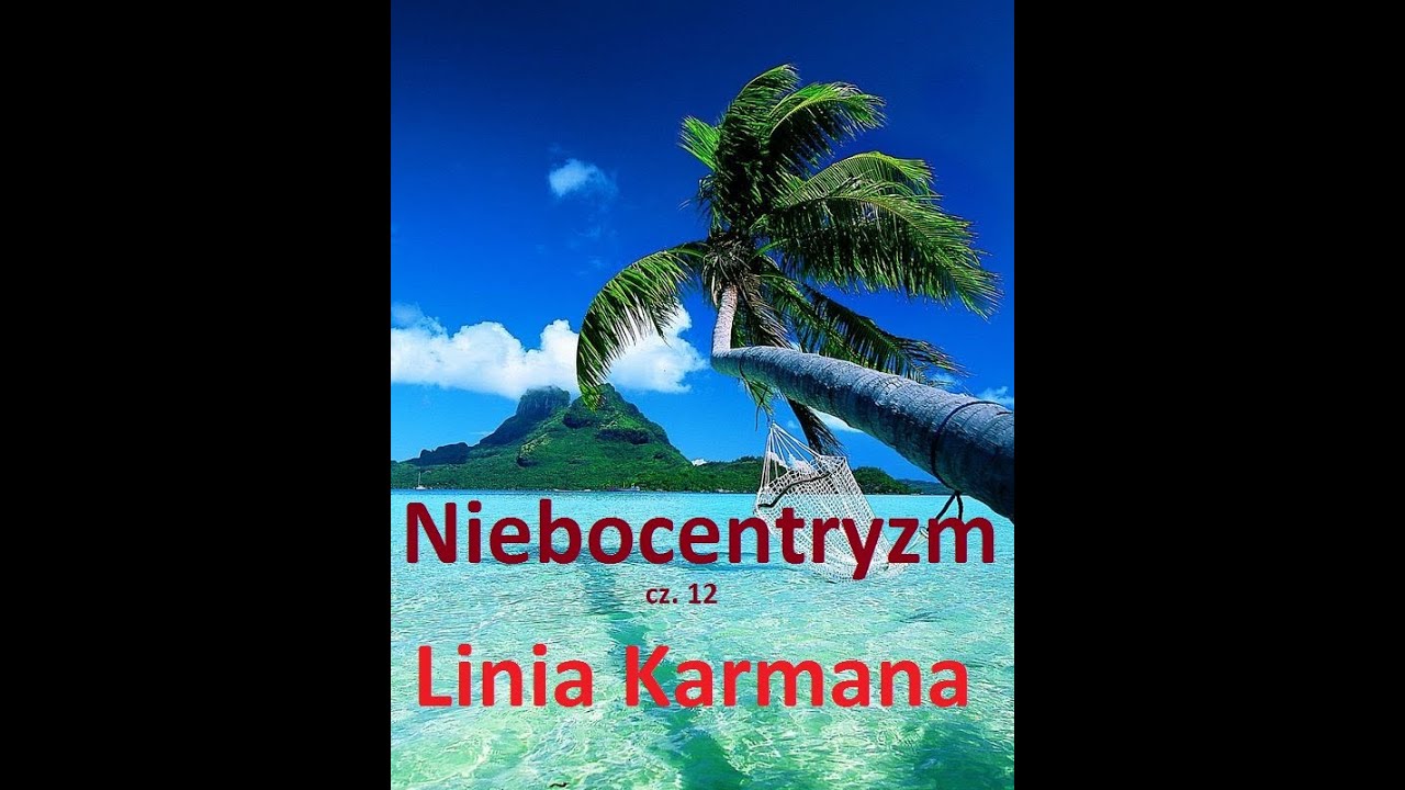 Niebocentryzm cz 12 Linia Karmana - "szkło" nieba - YouTube