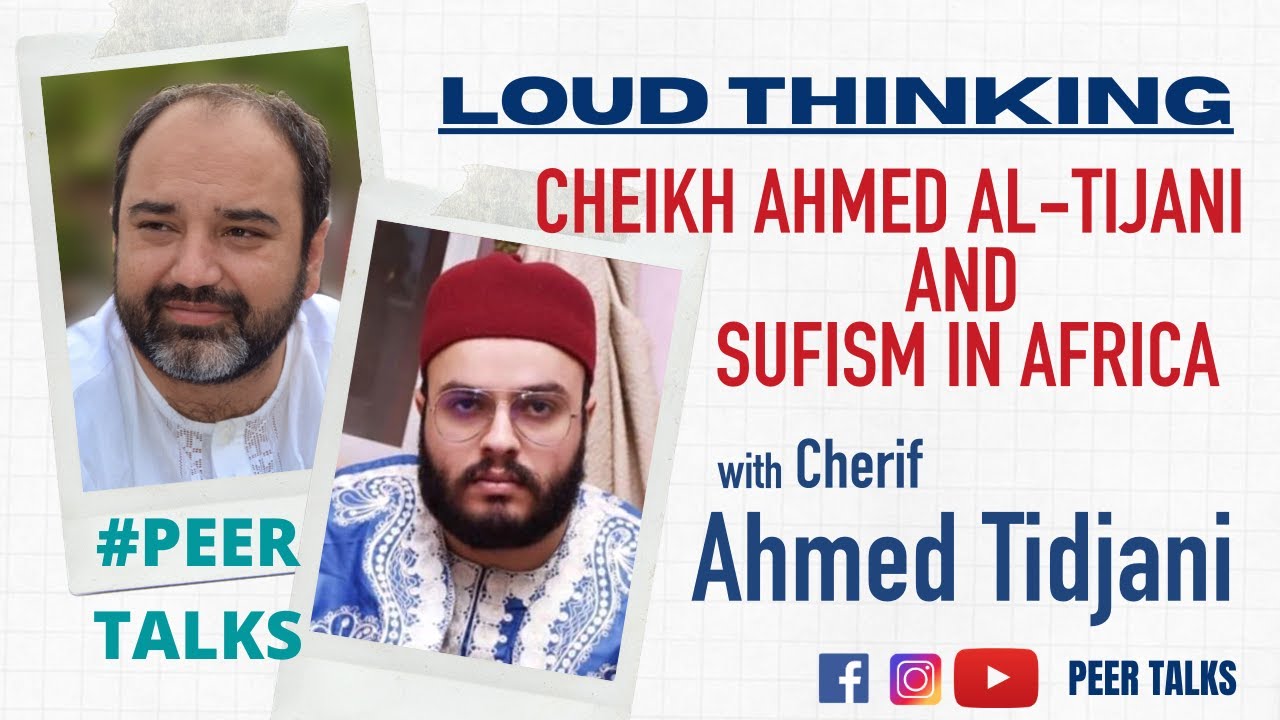 Cheikh Ahmed Al-Tijani and Sufism in Africa - YouTube