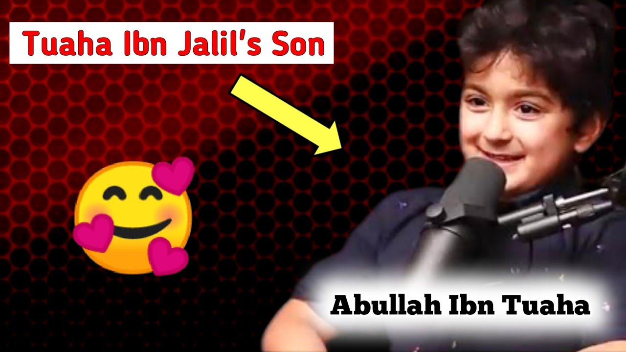 Tuaha Ibn Jalil Son 💕🥰 - YouTube