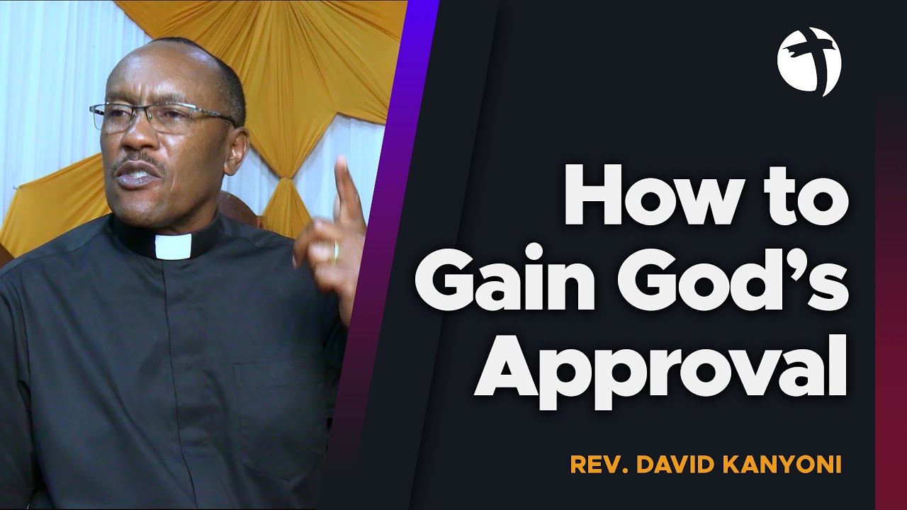 How to Gain God's Approval - YouTube