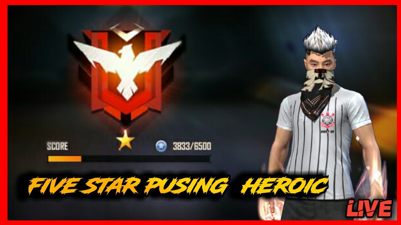 Garena Free Fire :Live stream Push Heroic Five Star - YouTube