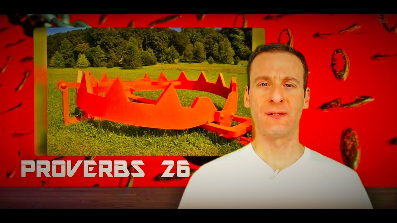 Proverbs Chapter 26 Summary and What God Wants From Us - Proverbs 26:20 ...