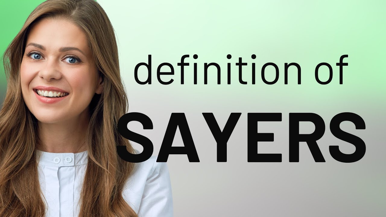 Sayers • what is SAYERS definition - YouTube