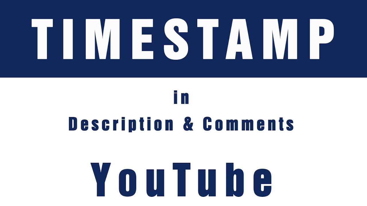 How to add Timestamp Link in YouTube Description and Comment - YouTube