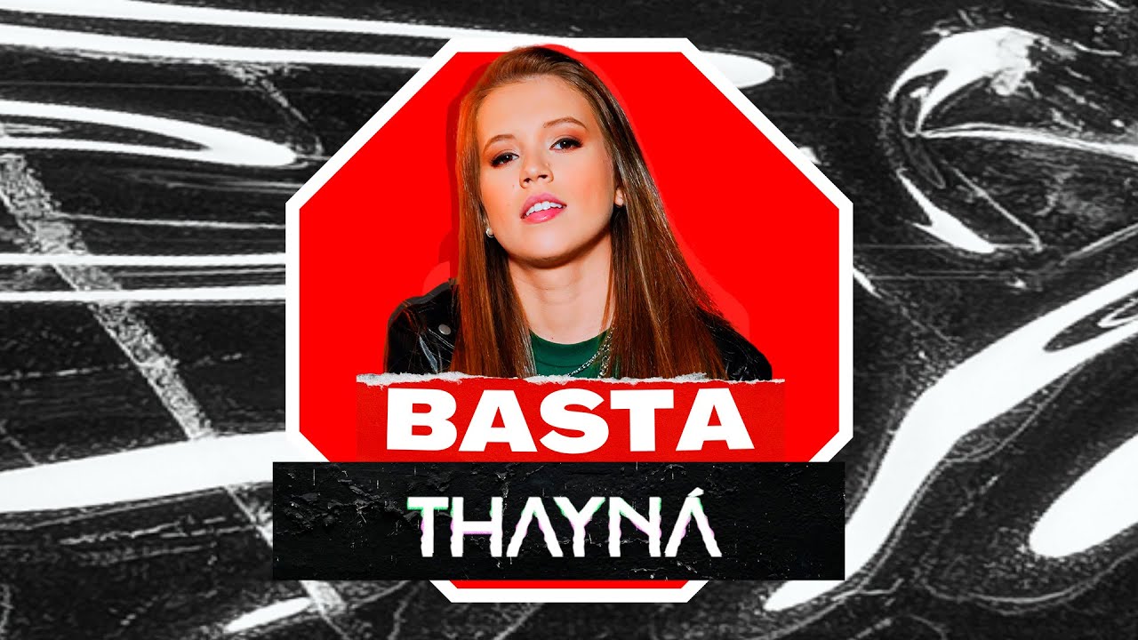 Basta - Thayná Bitencourt, @WilliamSantoswstf (ClipeOficial) - YouTube
