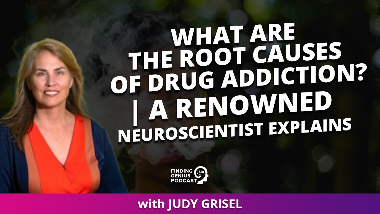 What Are The Root Causes Of Drug Addiction? | A Renowned Neuroscientist ...