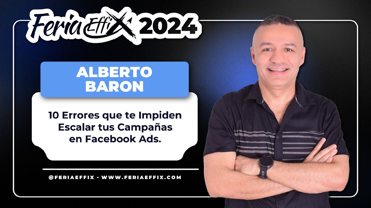 Alberto Barón: 10 errores que te impiden escalas tus campañas en ...