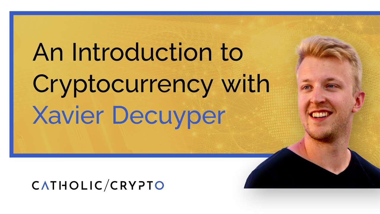 An Introduction to Cryptocurrency with Xavier Decuyper - YouTube