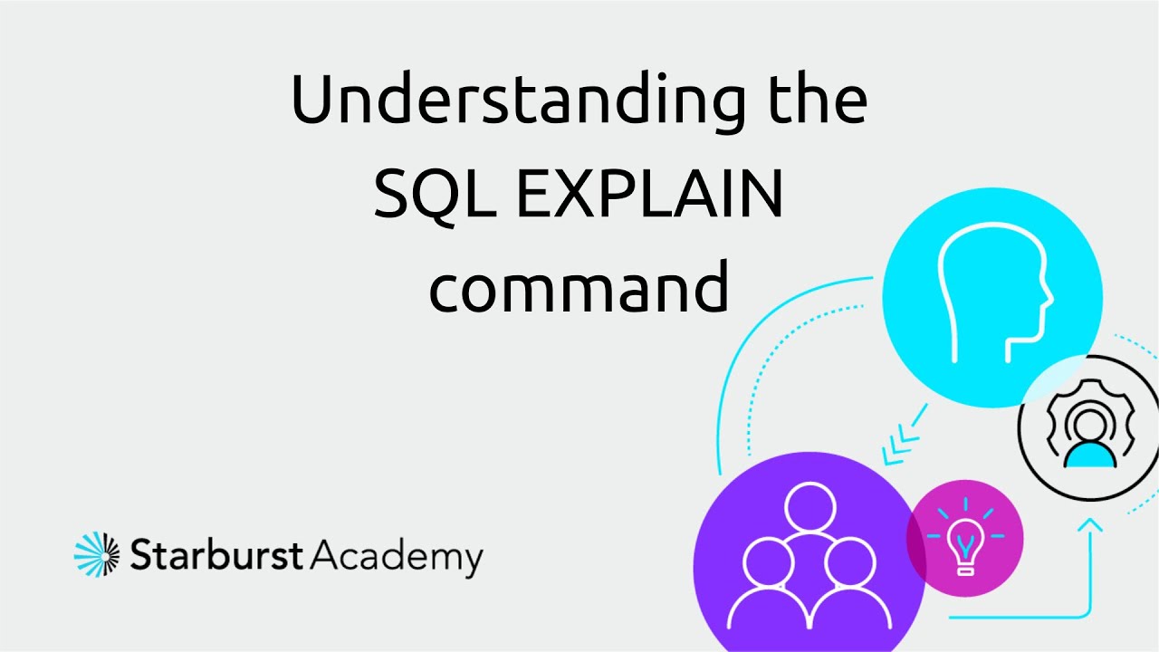 Understanding the SQL EXPLAIN command | Starburst Academy - YouTube Understanding the SQL EXPLAIN command | Starburst Academy - YouTube