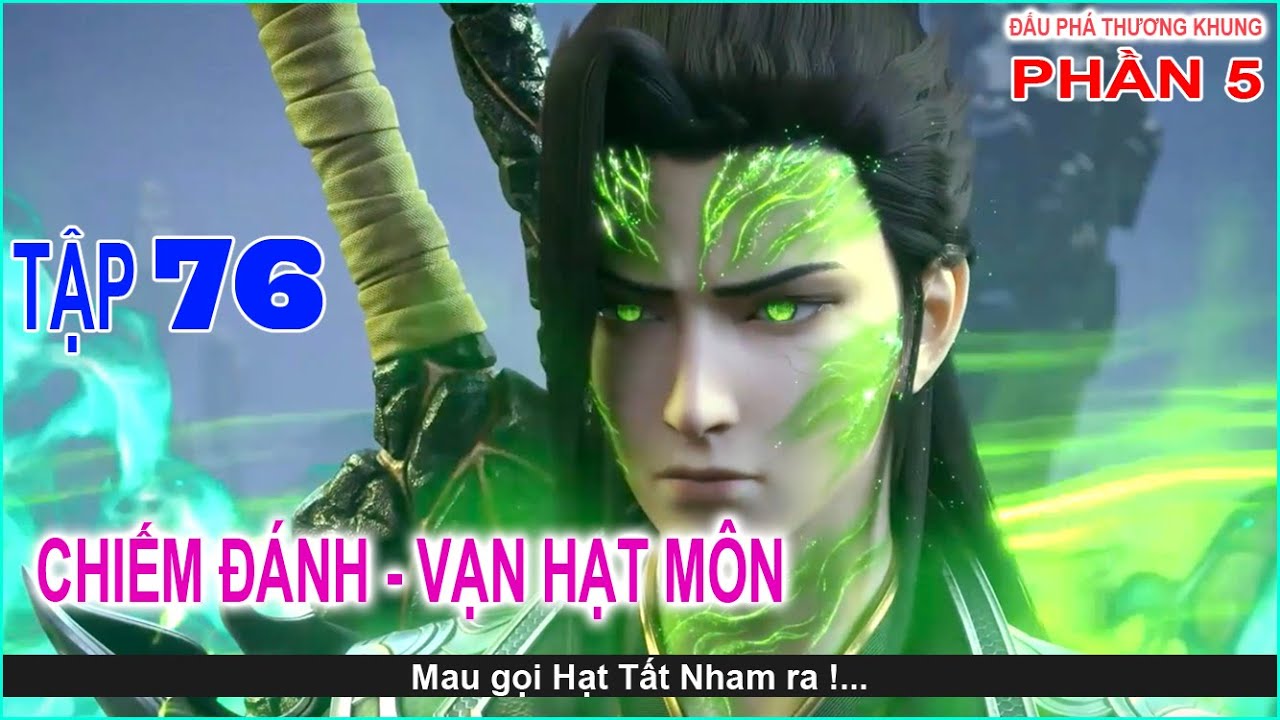 Đấu Phá Thương Khung Phần 5 Tập 76 | Chiếm Đánh Vạn Hạt Môn | 斗破苍穹 l 年番 ...
