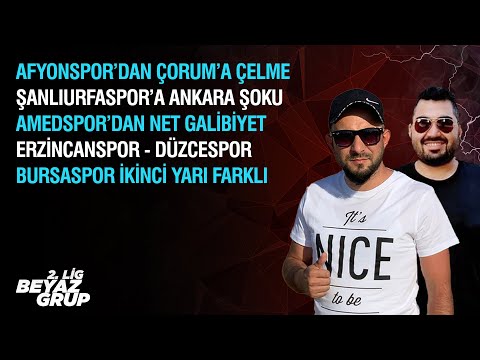 Afyonspor, Çorum FK, Şanlıurfaspor, Amedspor, Düzcespor, Erzincan, Bursaspor | TFF 2. Lig Beyaz Grup