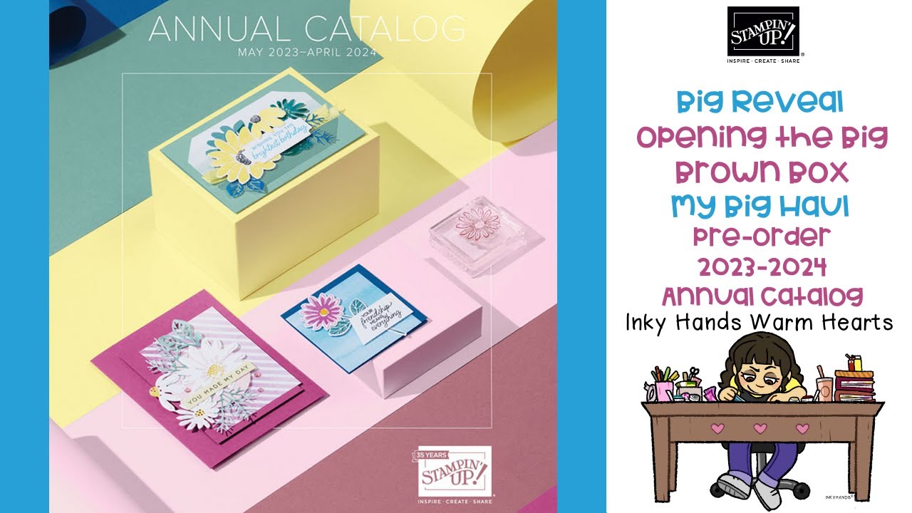 Preorder Unboxing - Big Reveal - Stampin’ Up! 2023-2024 Annual Catalog Haul - Inky Hands Warm ...