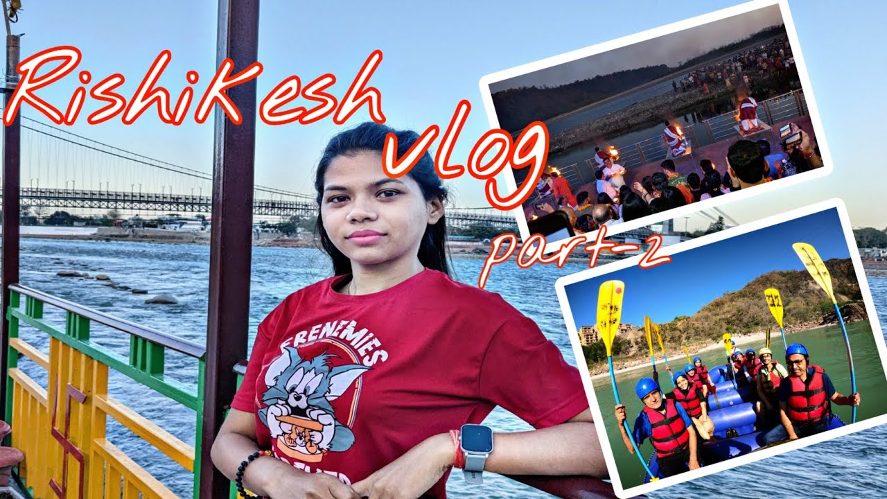 Things to do in Rishikesh| Part-2 | Tourist Place | Exploring Rishikesh ...