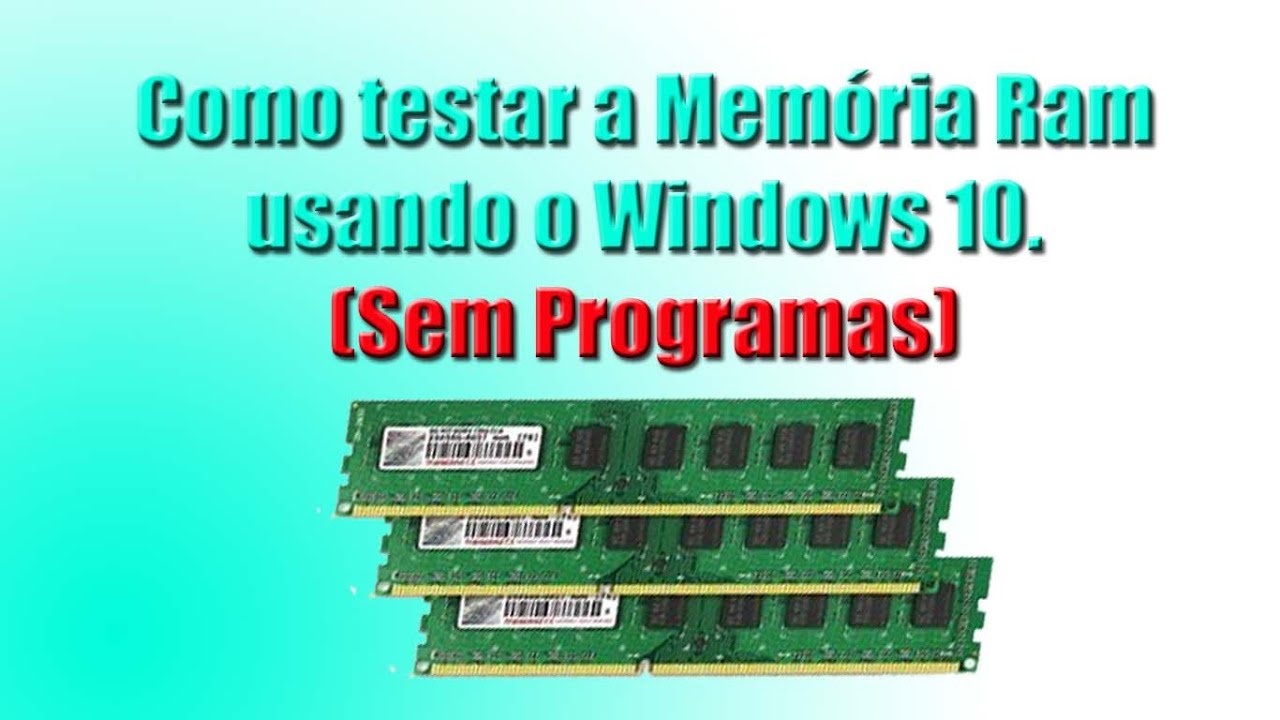 Como testar a Memória Ram usando o Windows 10. - YouTube