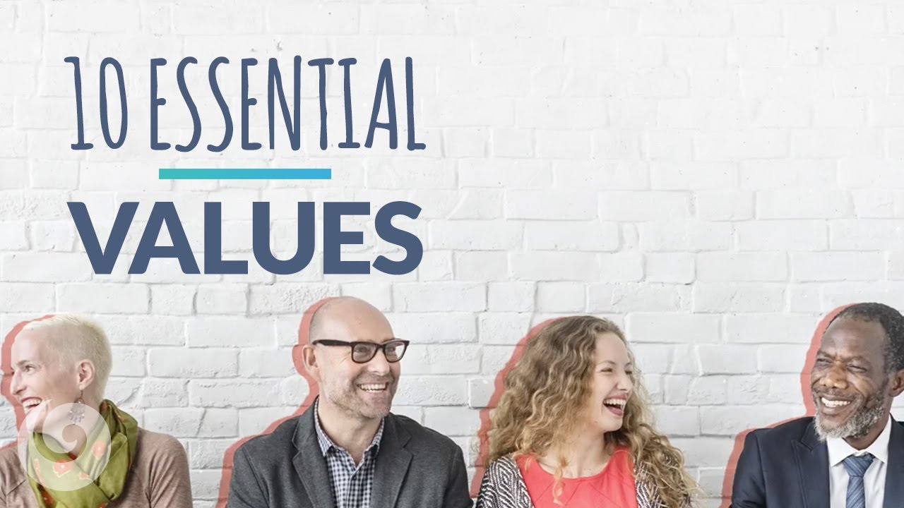 10 Essential Values to Live By - YouTube
