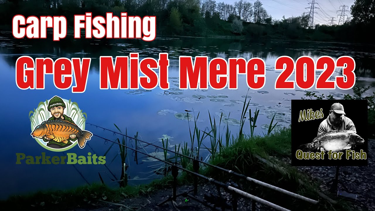 Grey Mist Mere, carp fishing 2023 - YouTube