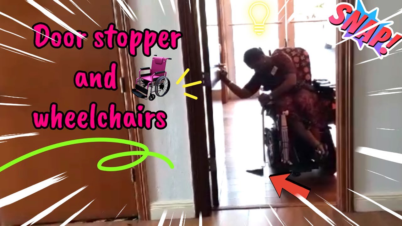 How To Put A Door Stopper While In A Wheelchair: Quick And Easy | Ms ...