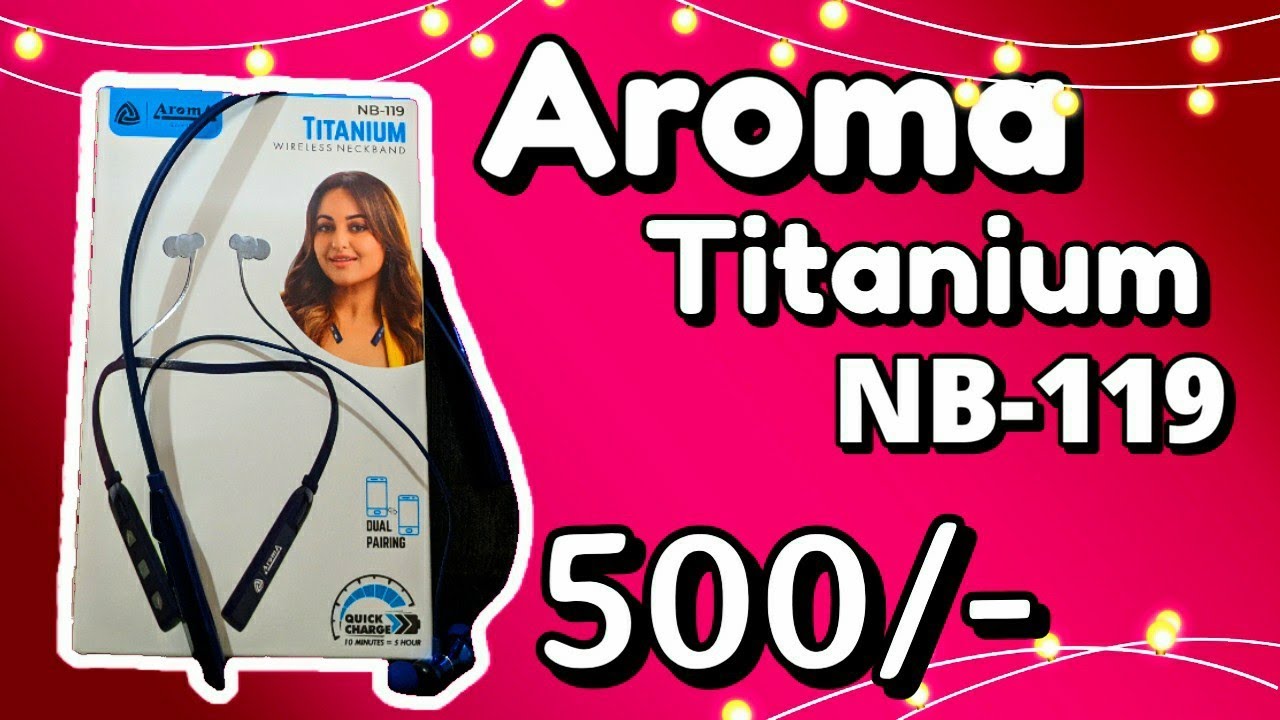 Aroma Titanium NB119 Bluetooth Headphone 🔥 Unboxing and Details Review ...