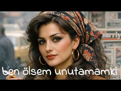 BEN ÖLSEM UNUTAMAMKİ